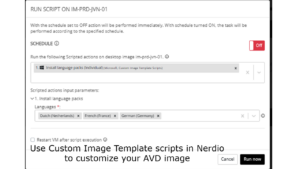 Use Custom Image Template scripts in Nerdio to customize your AVD image - Johan Vanneuville