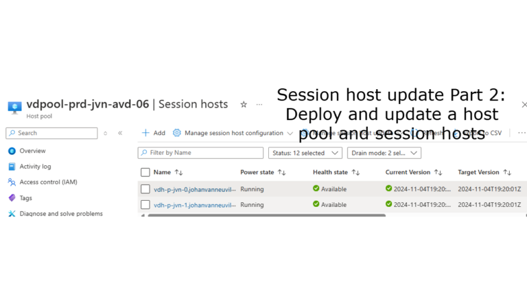 Session host update Part 2: Deploy and update a host pool and session hosts - Johan Vanneuville